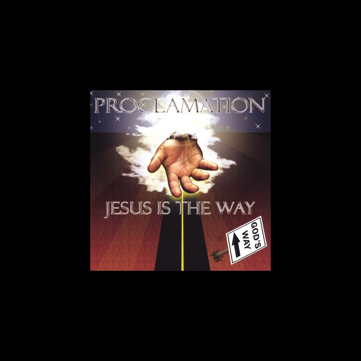 ‎Proclamation - Jesus Is the Way by God's Way on Apple Music