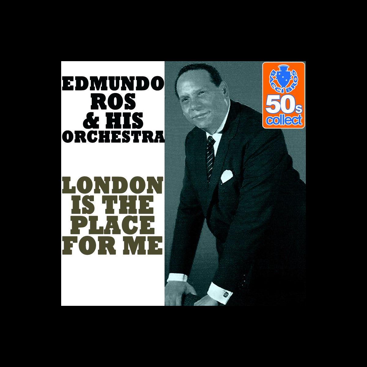 ‎London Is the Place For Me - Single by Edmundo Ros and His Orchestra ...