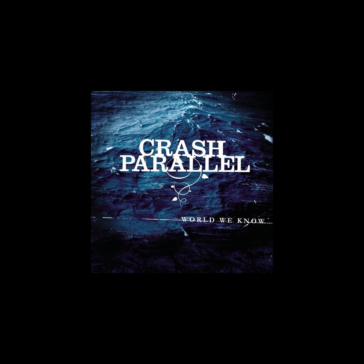 ‎World We Know by Crash Parallel on Apple Music