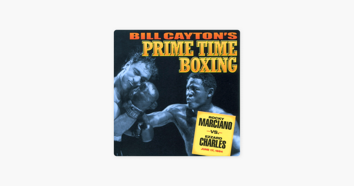 ‎Rocky Marciano vs. Ezzard Charles: Bill Cayton's Prime Time Boxing ...