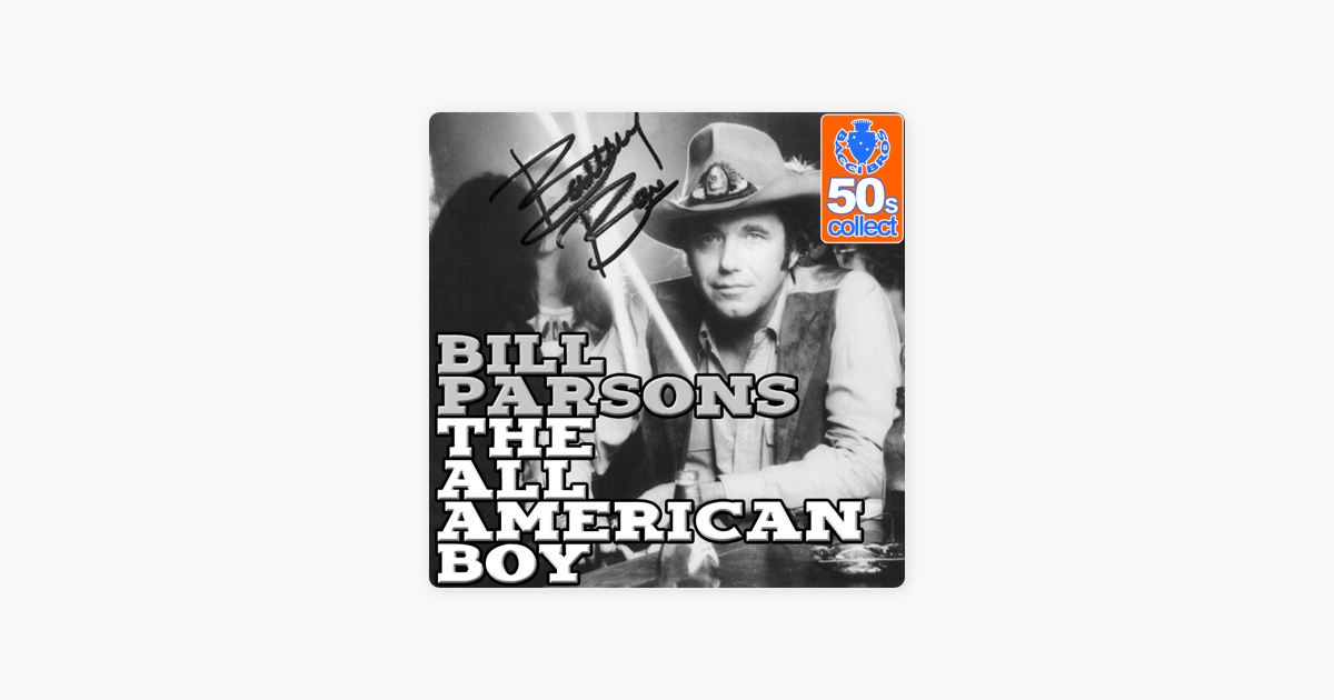 ‎The All American Boy (Remastered) by Bill Parsons on Apple Music