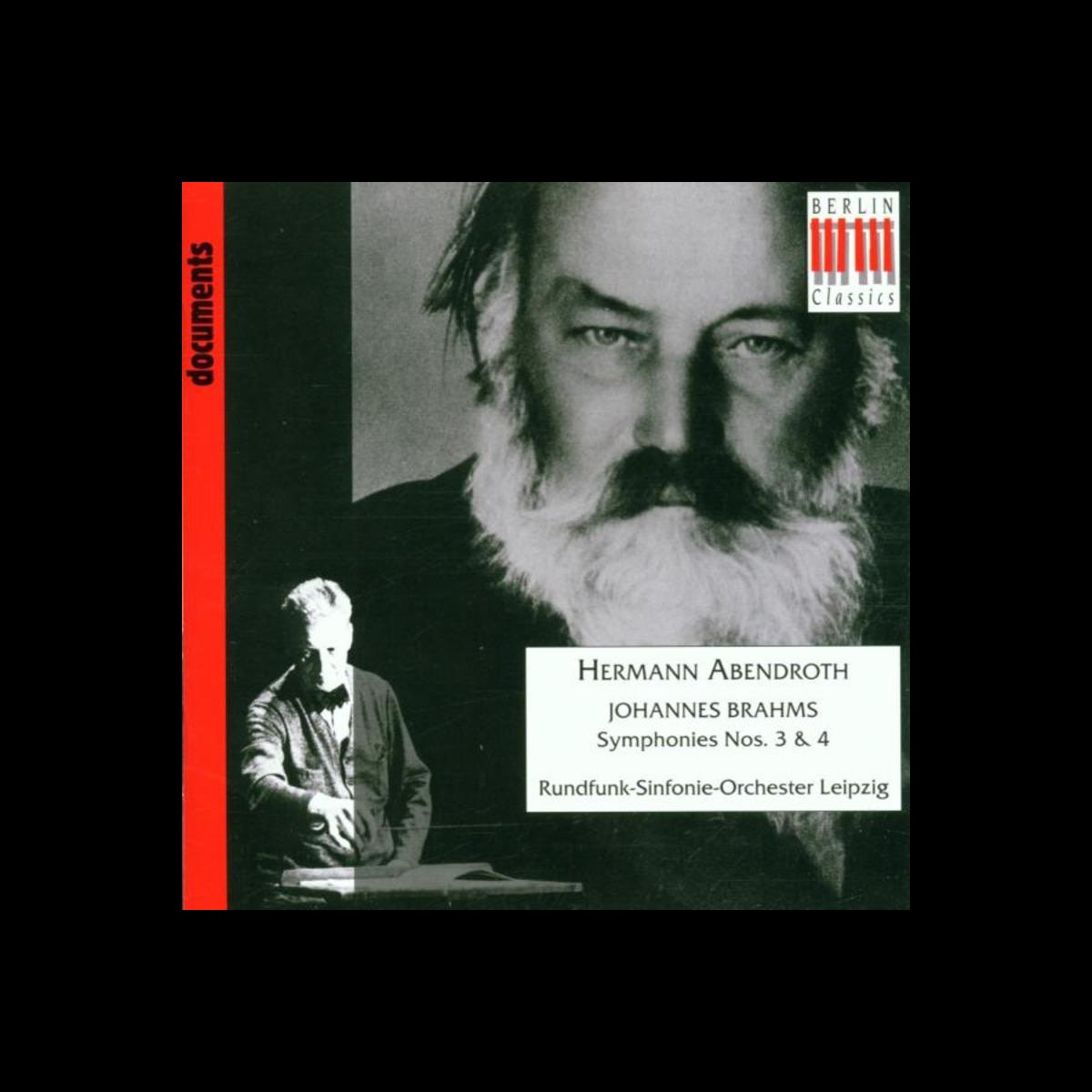 ‎Brahms: Symphonies Nos. 3 & 4 de Hermann Abendroth & MDR Leipzig Radio ...