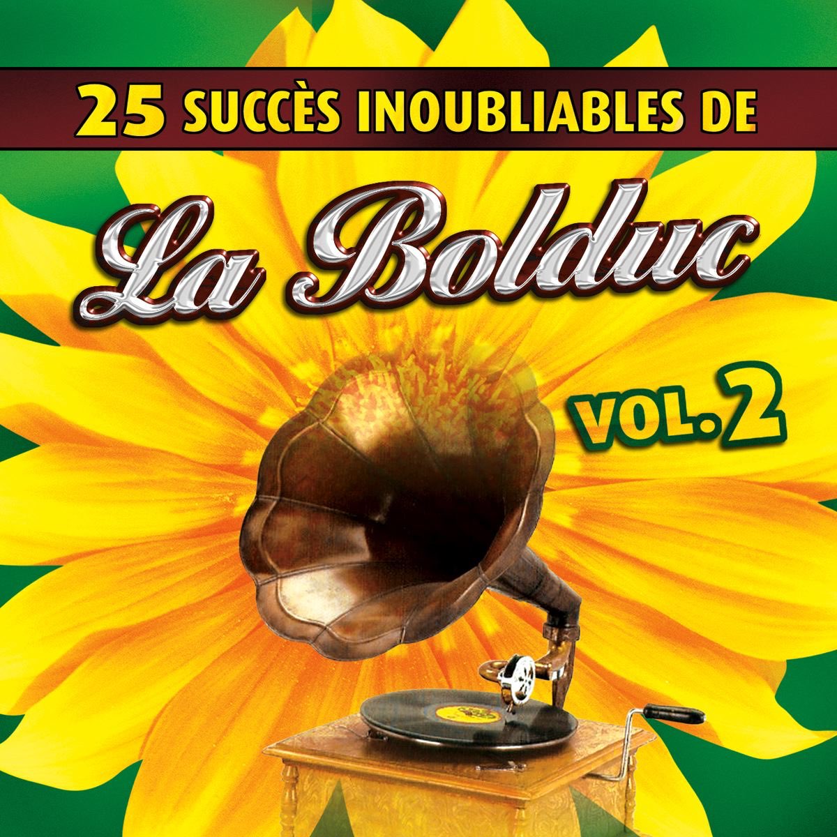 ‎25 succès inoubliables de la Bolduc, Vol. 2 par La Bolduc sur Apple Music