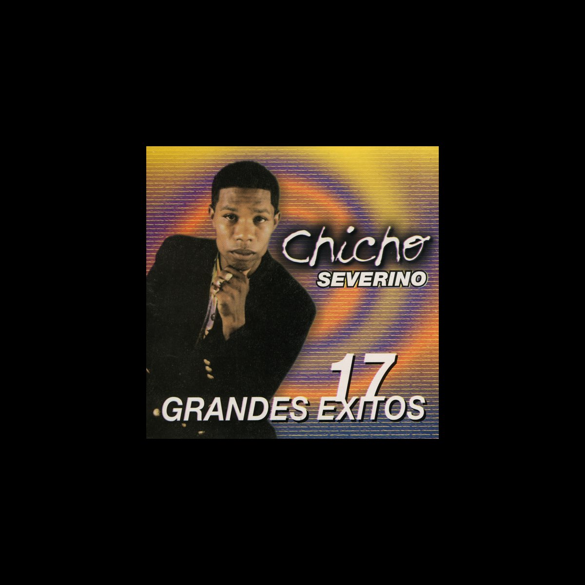 ‎17 Grandes Exitos de Chicho Severino en Apple Music
