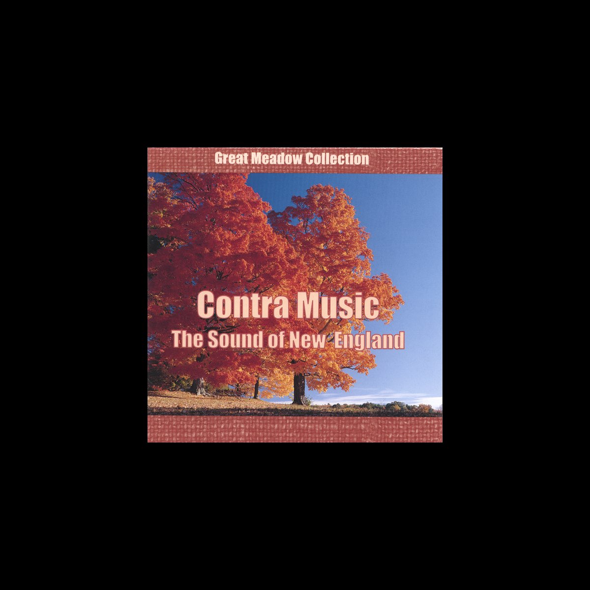 ‎Contra Music: The Sound of New England by Eleven New England Contra ...