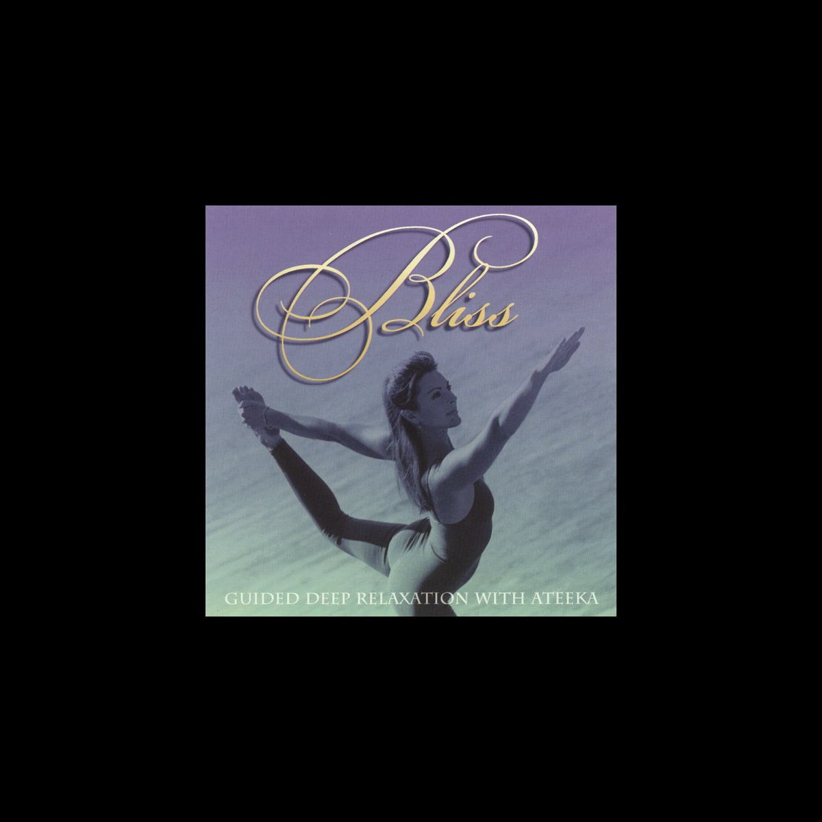 ‎Bliss: Guided Relaxation by Ateeka on Apple Music