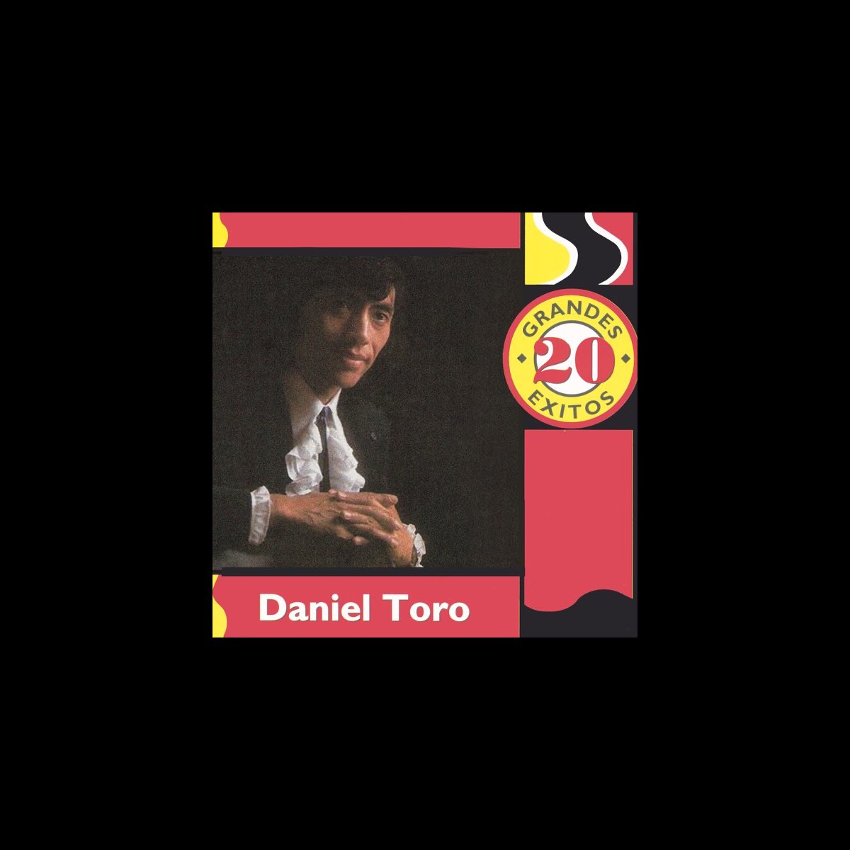 ‎20 Grandes Exitos: Daniel Toro de Daniel Toro en Apple Music