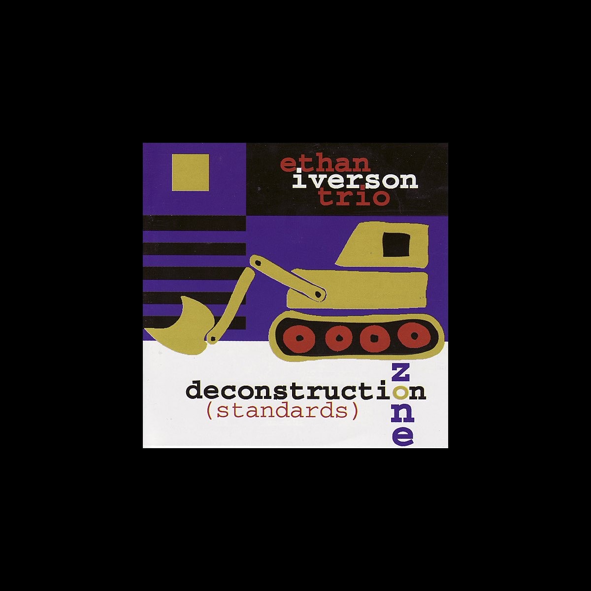 ‎Deconstruction Zone (Standards) by Ethan Iverson on Apple Music