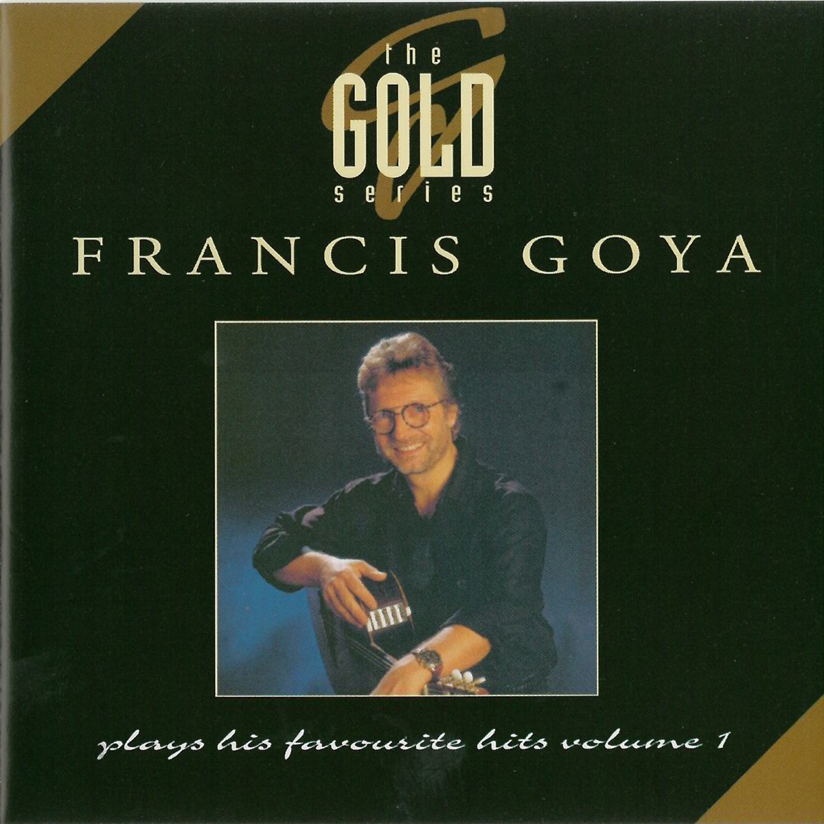 ‎The Gold Series: Francis Goya Plays His Favourite Hits, Vol. 1 by ...