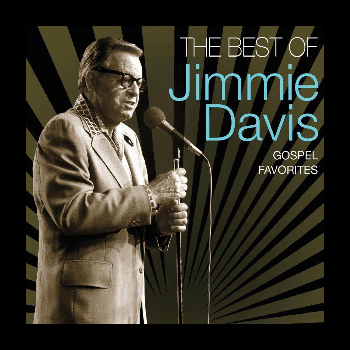 ‎Best Of Jimmie Davis (Gospel Favorites) by Jimmie Davis on Apple Music