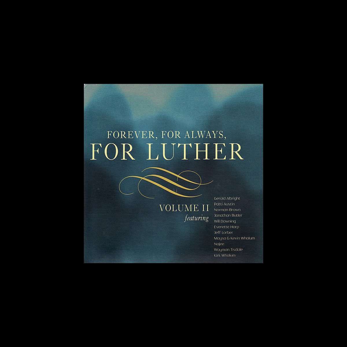 ‎Forever, for Always, for Luther, Vol. 2 by Various Artists on Apple Music