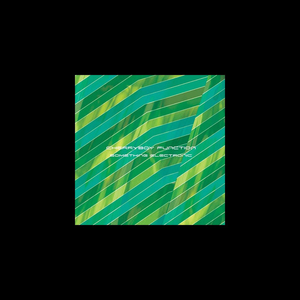 ‎CHERRYBOY FUNCTIONの「SOMETHING ELECTRONIC」をApple Musicで