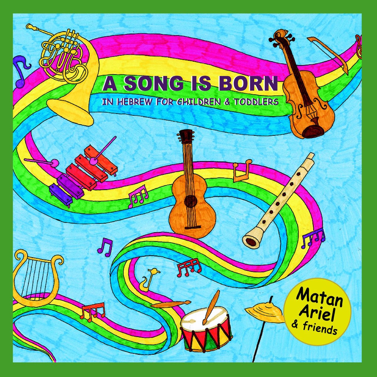 ‎A Song Is Born - Songs In Hebrew for Children & Toddlers by Matan ...