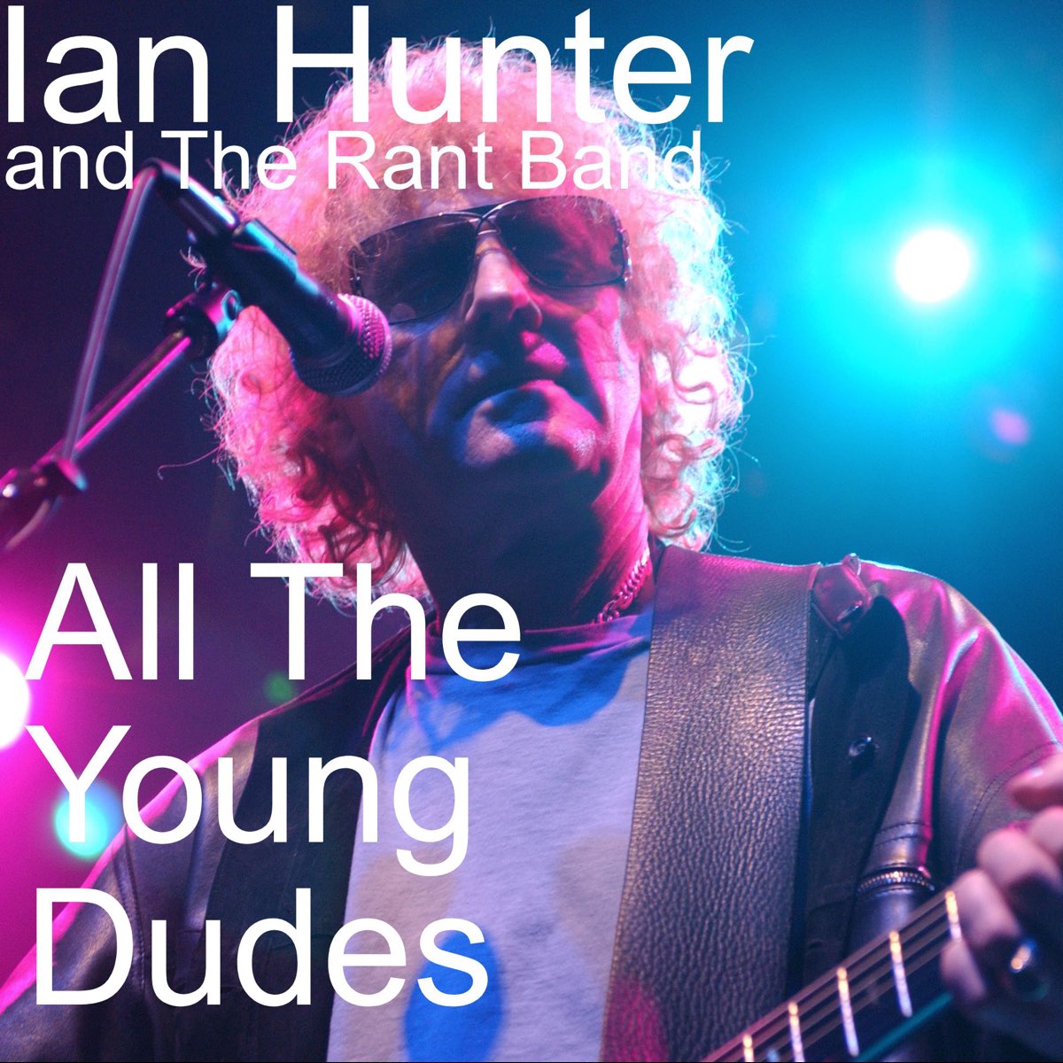 ‎All the Young Dudes, Vol. 1 (Live) - EP de Ian Hunter & The Rant Band ...