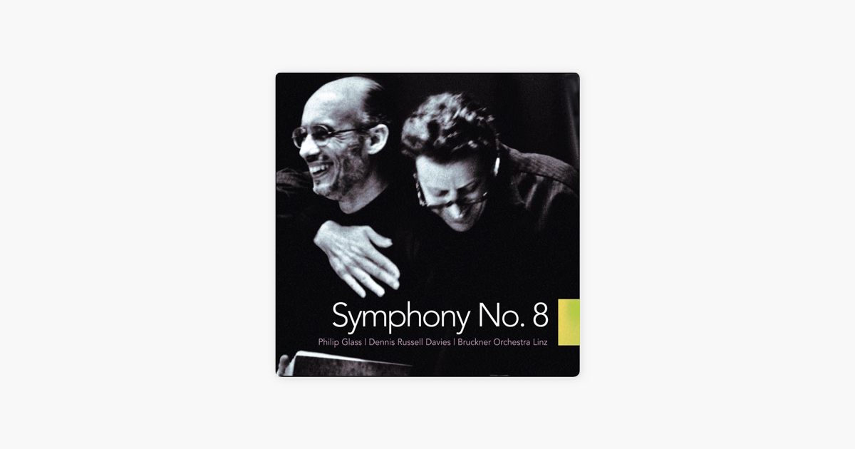 ‎Philip Glass: Symphony No. 8 by Bruckner Orchester Linz & Dennis ...