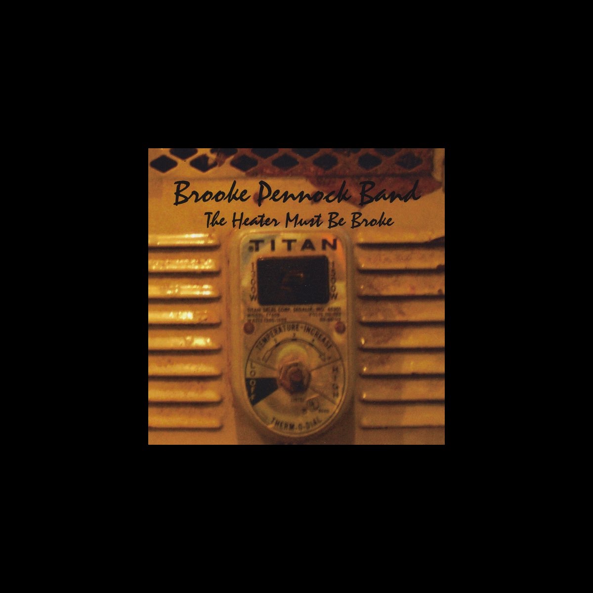 ‎The Heater Must Be Broke de Brooke Pennock Band no Apple Music