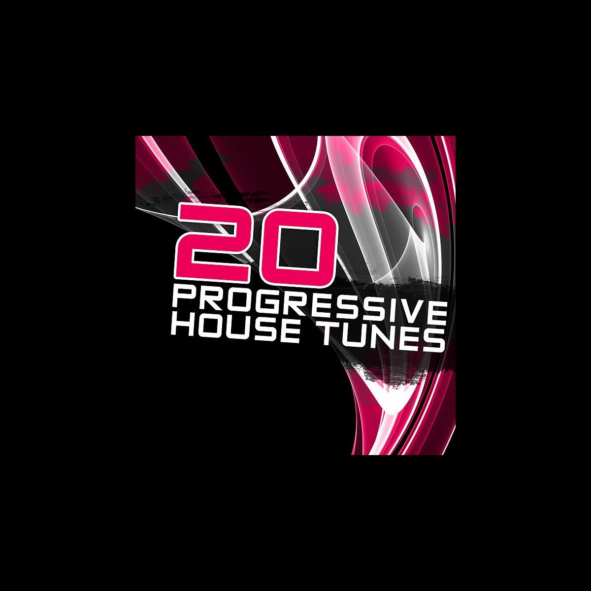 ‎20 Progressive House Tunes by Various Artists on Apple Music