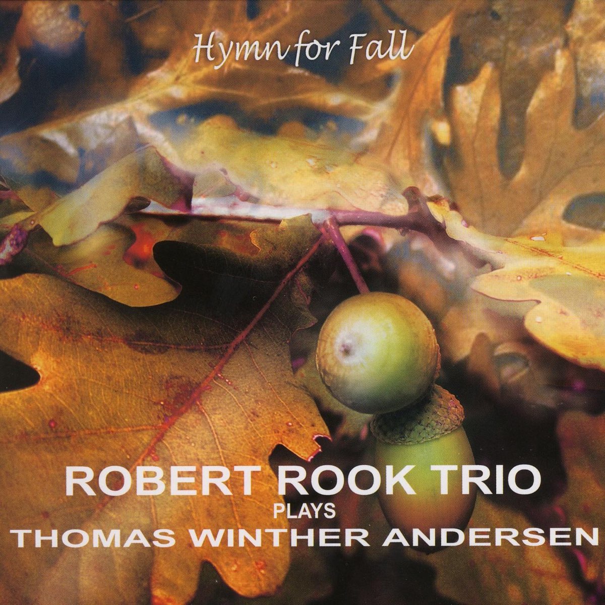‎Robert Rook Trioの「Hymn for Fall」をApple Musicで
