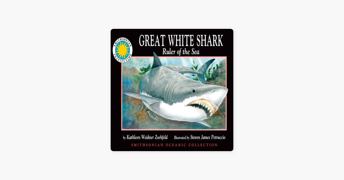 ‎Great White Shark: Ruler of the Sea: Smithsonian Oceanic Collection ...