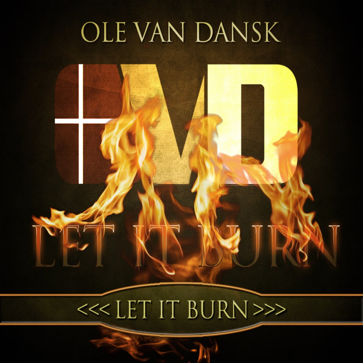 ‎Let It Burn (Remixes) by Ole van Dansk on Apple Music