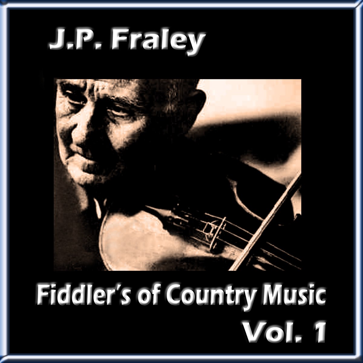 ‎Fiddler's of Country Music, Vol. 1 de J.P. Fraley en Apple Music