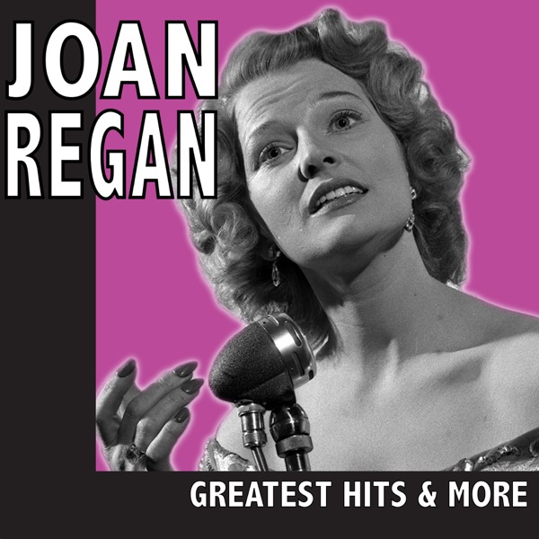 Joan Regan - Joan Regan: Greatest Hits & More | LetsLoop