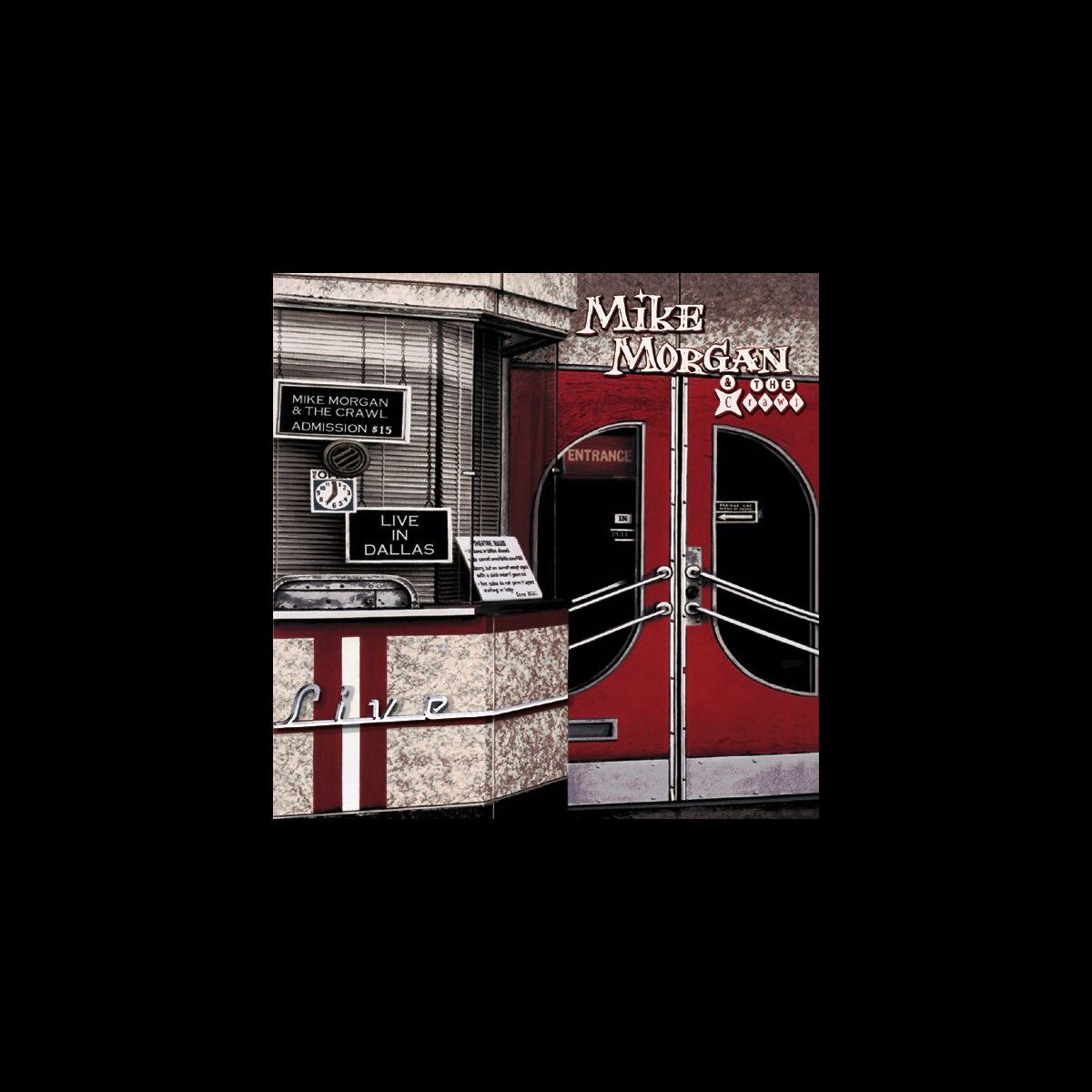 ‎Live In Dallas by Mike Morgan and The Crawl on Apple Music