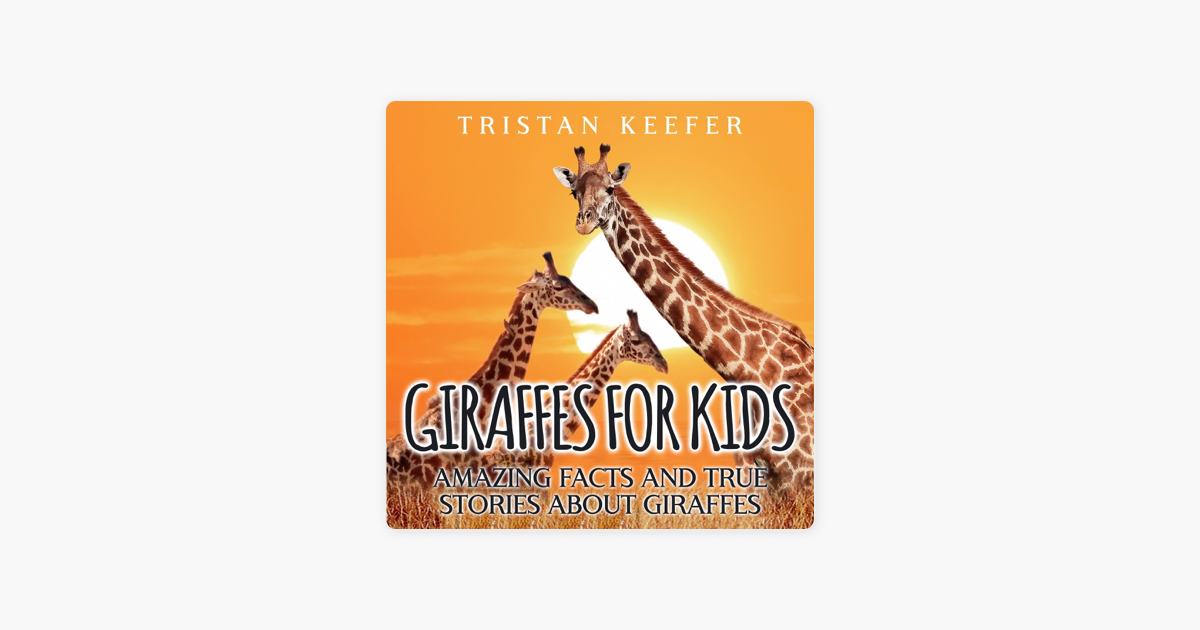 ‎Giraffes for Kids: Amazing Facts and True Stories About Giraffes ...