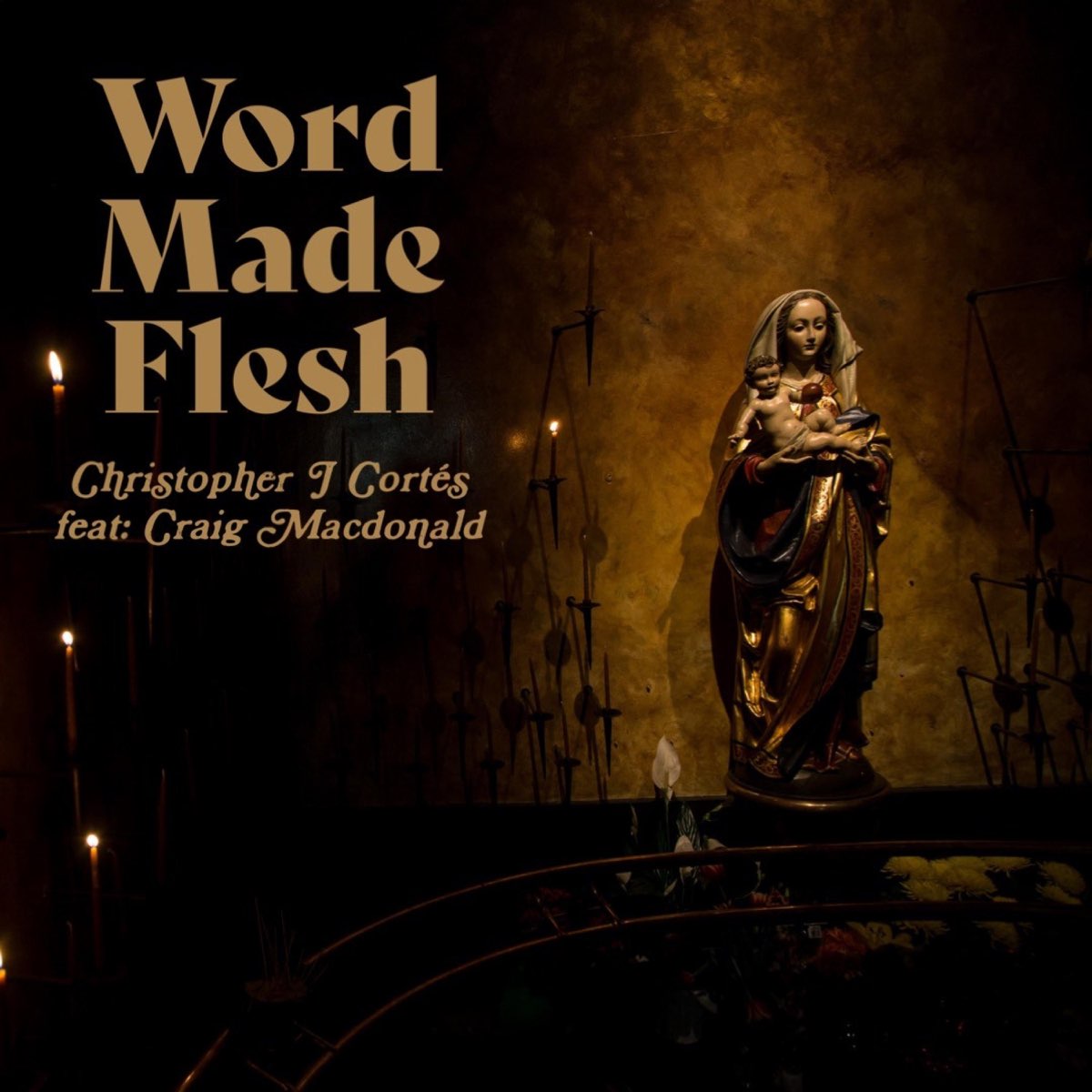 ‎Word Made Flesh (feat. Craig Macdonald) - Single by Christopher Joseph ...