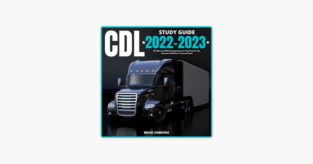 ‎CDL Study Guide 2022-2023: The Best and Most Comprehensive Test Prep ...