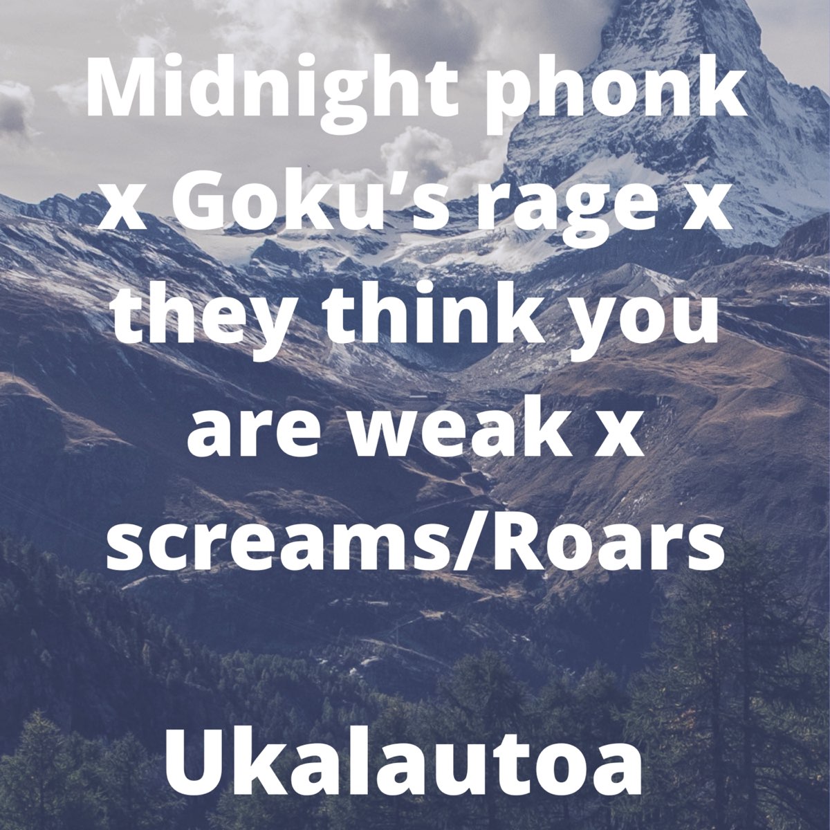 ‎Midnight phonk x Goku’s rage x they think you are weak x screams/Roars ...