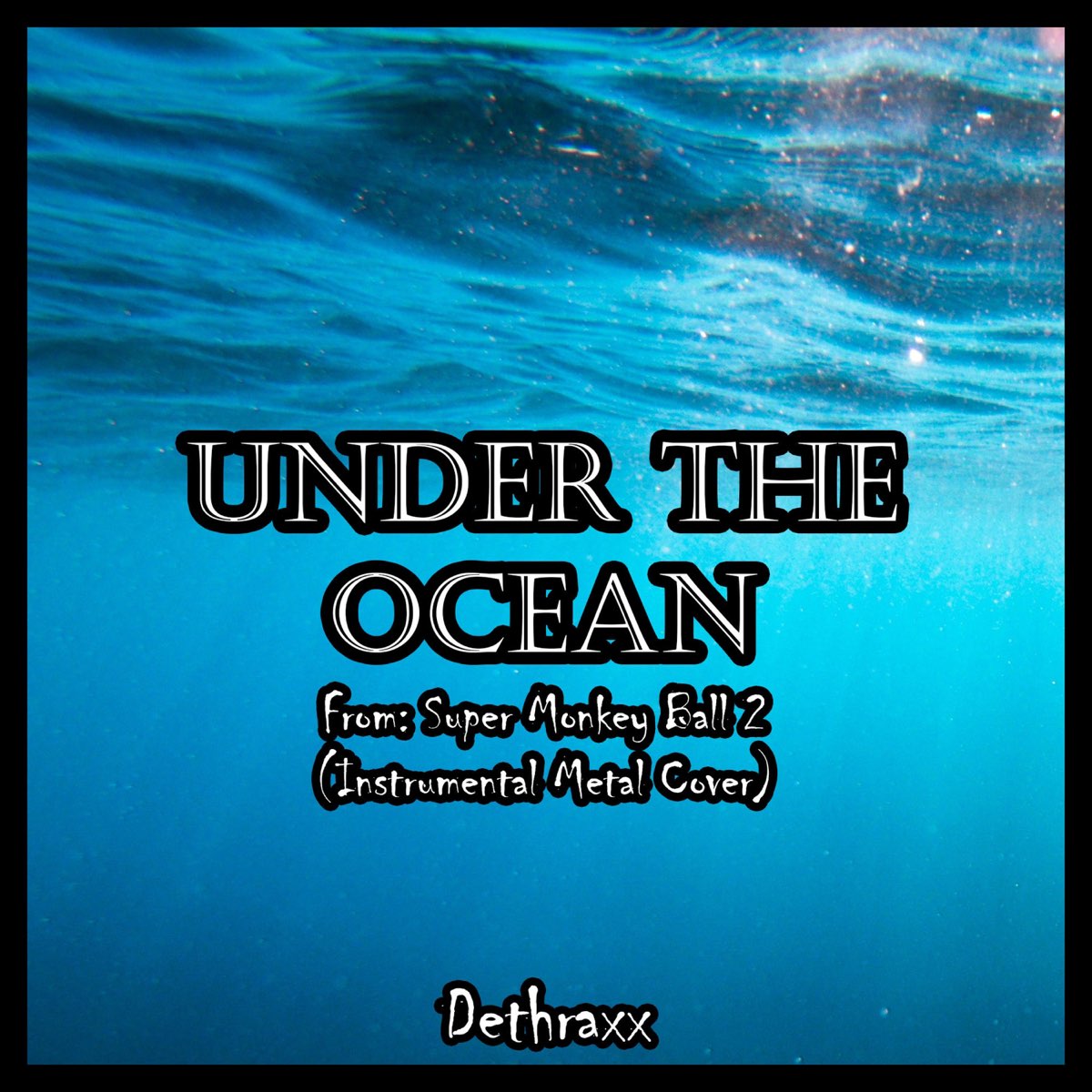 ‎Under the Ocean (From "Super Monkey Ball 2") [Instrumental Metal Cover ...