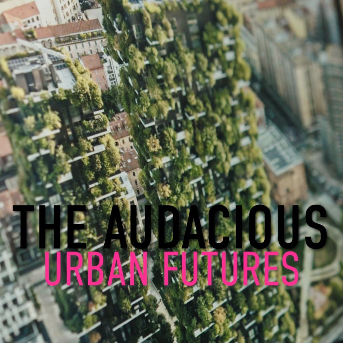 ‎The Audacious: Urban Futures (Original BBC Series Soundtrack) - EP by Fabio De Maddalena on ...