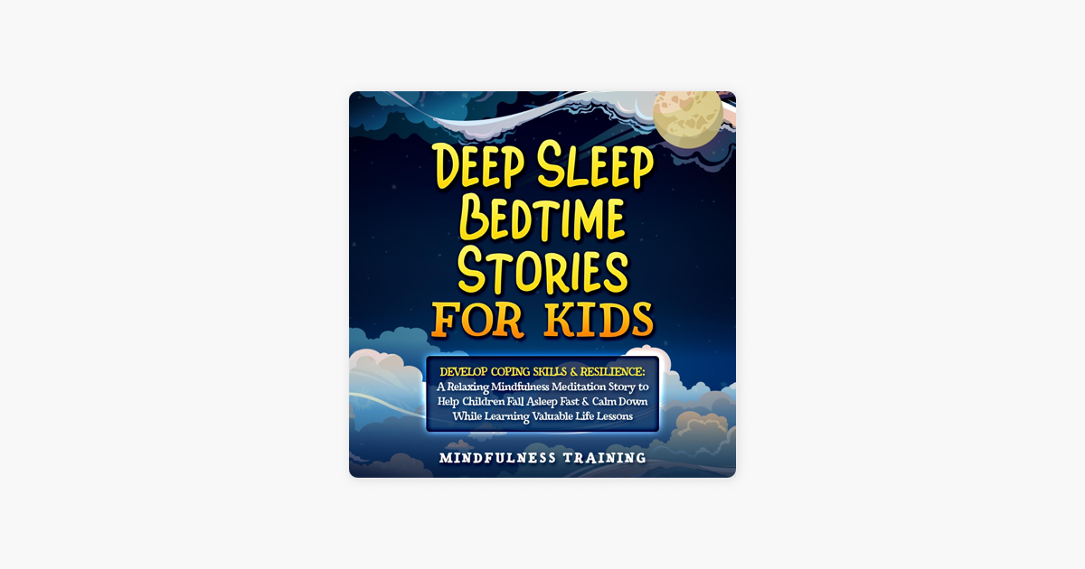 ‎Deep Sleep Bedtime Stories for Kids: Develop Coping Skills ...