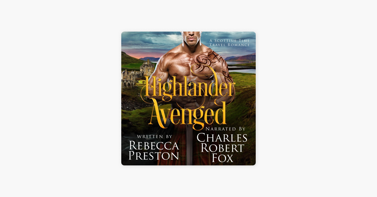 ‎Highlander Avenged: A Scottish Time Travel Romance: Highlander in Time ...