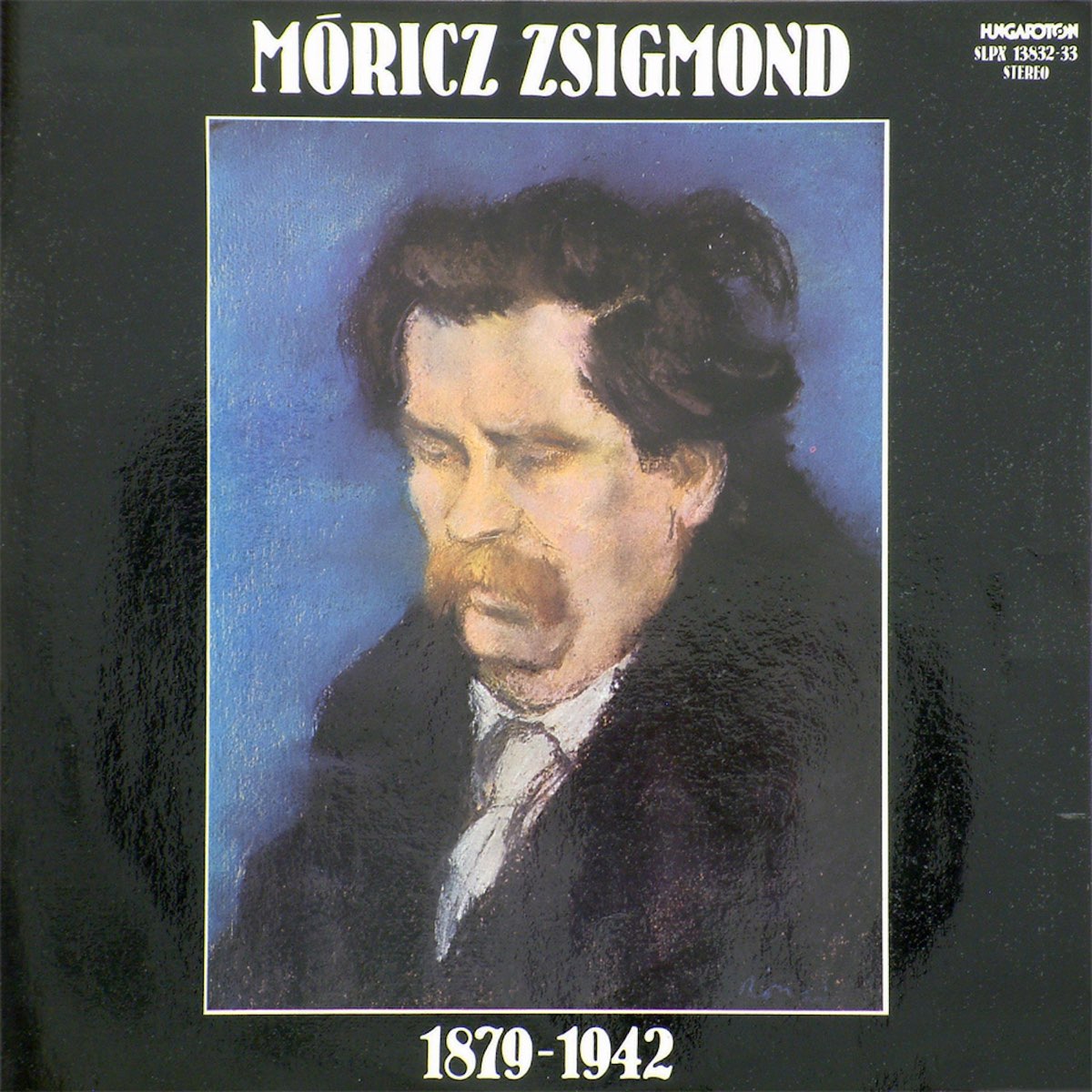 ‎Móricz Zsigmond 1879–1942 (2. lemez) by Móricz Zsigmond, Sinkovits ...