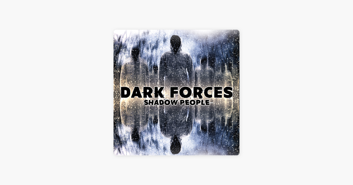 ‎Dark Forces: Shadow People (Original Recording) on Apple Books