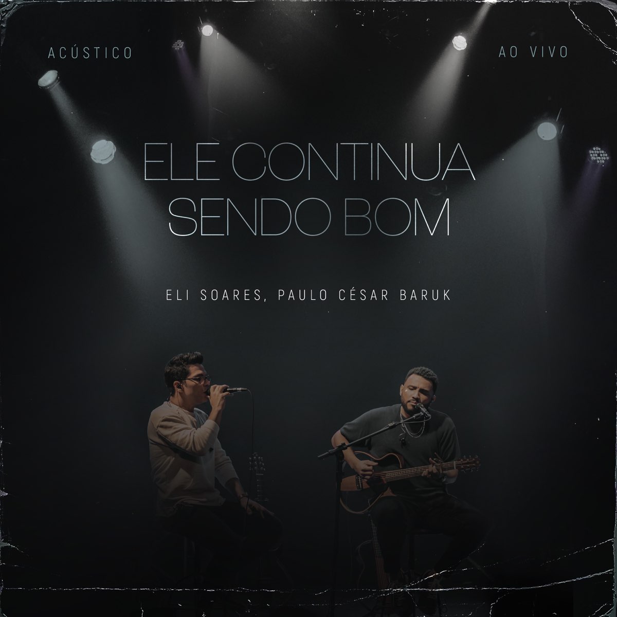 Ele Continua Sendo Bom (Ao Vivo) - Single by Eli Soares & Paulo César ... Ele Continua Sendo Bom (Ao Vivo) - Single by Eli Soares & Paulo César ...