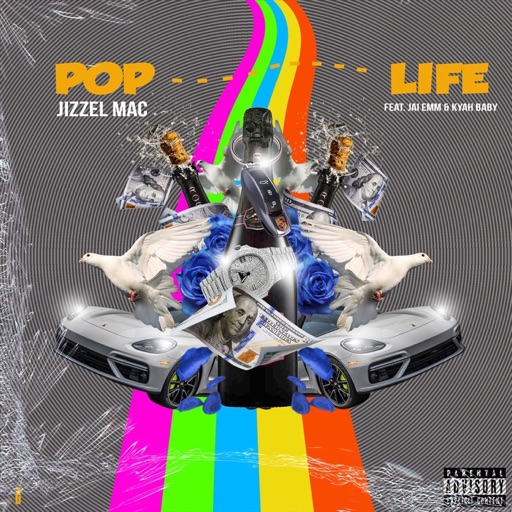 Pop Life (feat. Kyah Baby & Jai Emm) by Jizzel Mac, Kyah Baby & Jai Emm