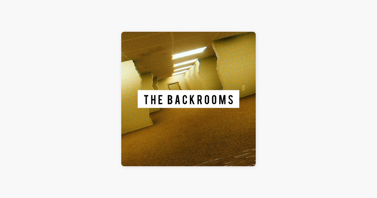 ‎The Backrooms by ChewieCatt - Song on Apple Music