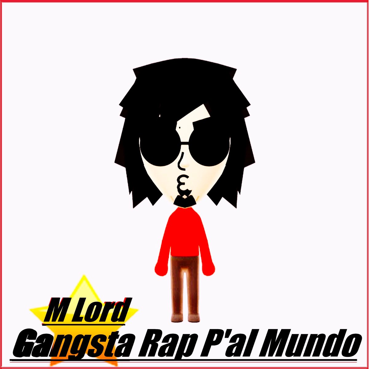 ‎Gangsta Rap Pa'l Mundo - Single by M Lord on Apple Music