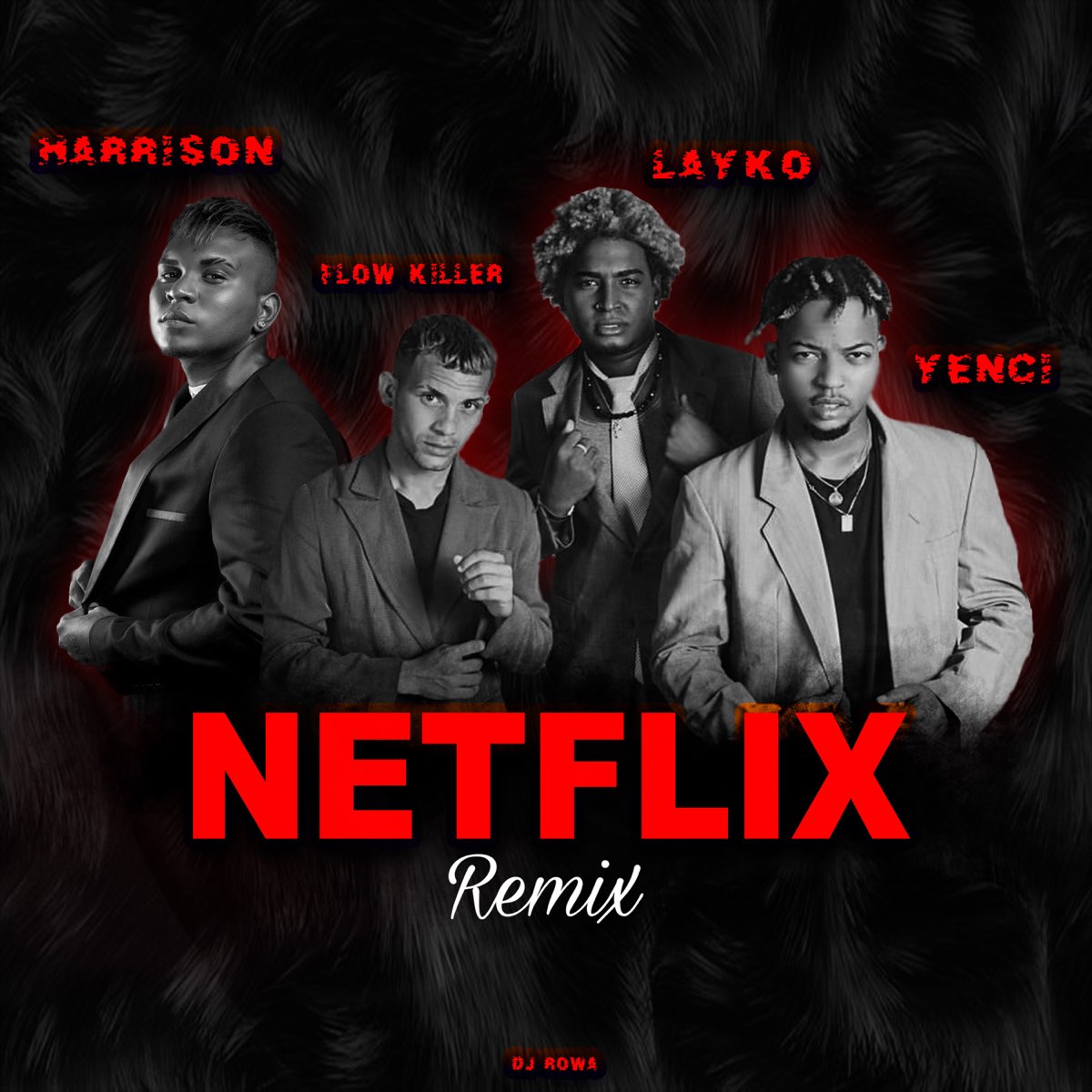 ‎Netflix (feat. Yenci, LAYKO & Flow Killer) - Single de djrowa en Apple ...