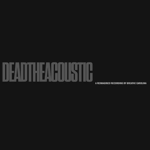 Breathe Carolina - Deadtheacoustic - Ep [iTunes Plus AAC M4A] - iPlusHub