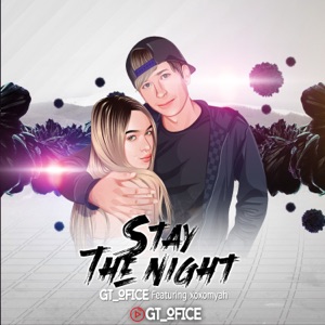 GT_Ofice ft. xoxomyah - Stay The Night
