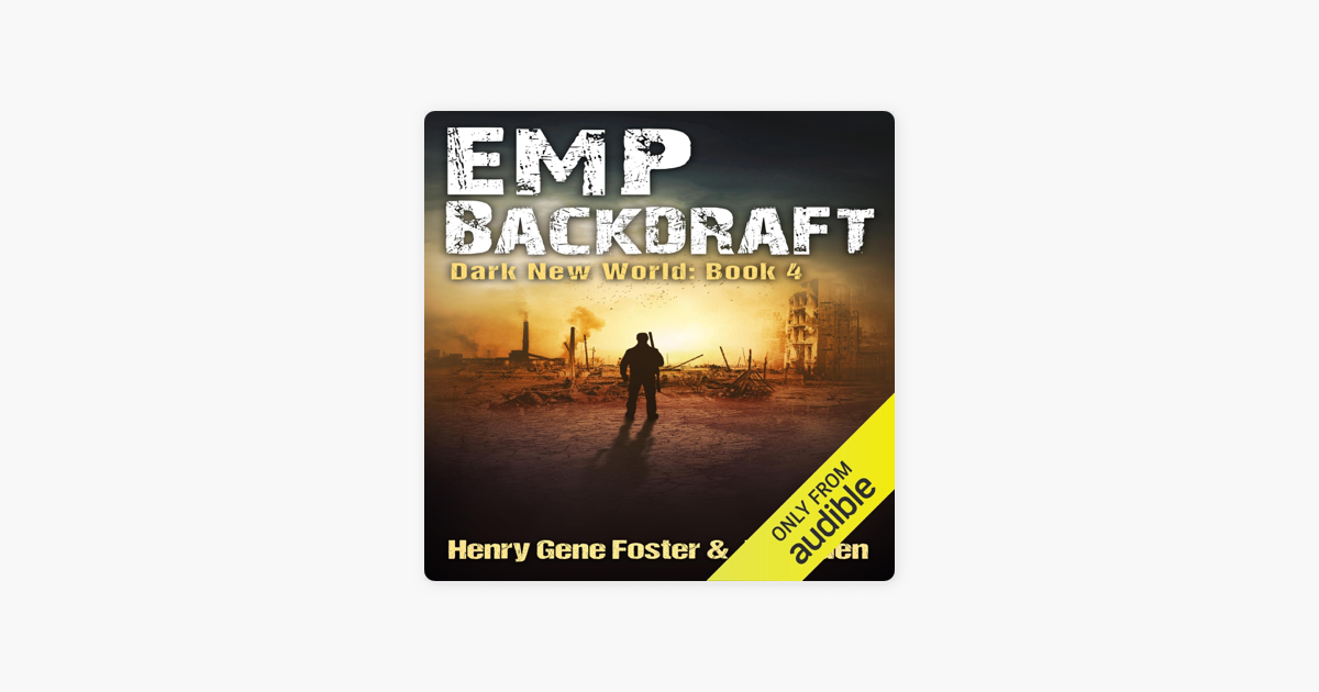 ‎EMP Backdraft: Dark New World, Book 4 (Unabridged) on Apple Books