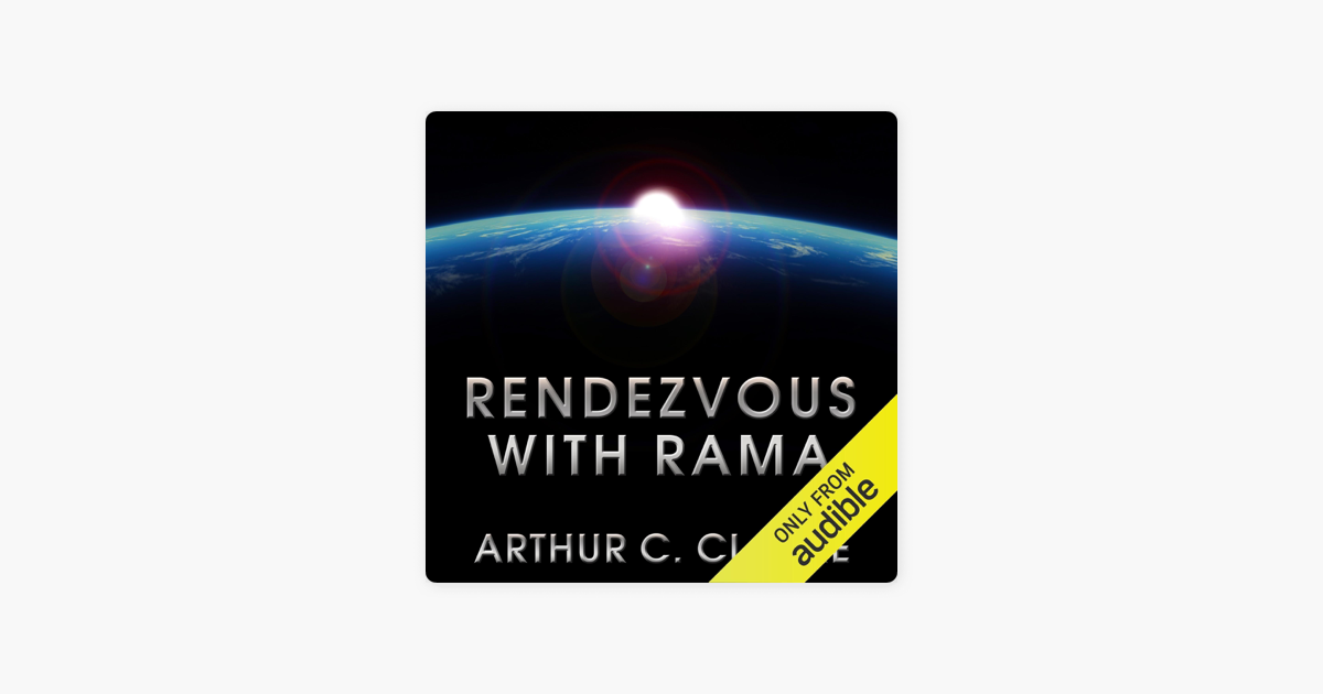 ‎Rendezvous with Rama: Rama Series, Book 1 (Unabridged) on Apple Books