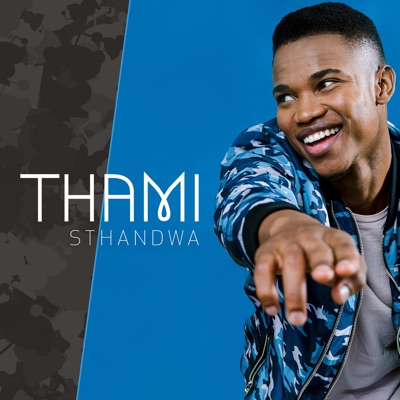 THAMI - Lyrics, Playlists & Videos | Shazam