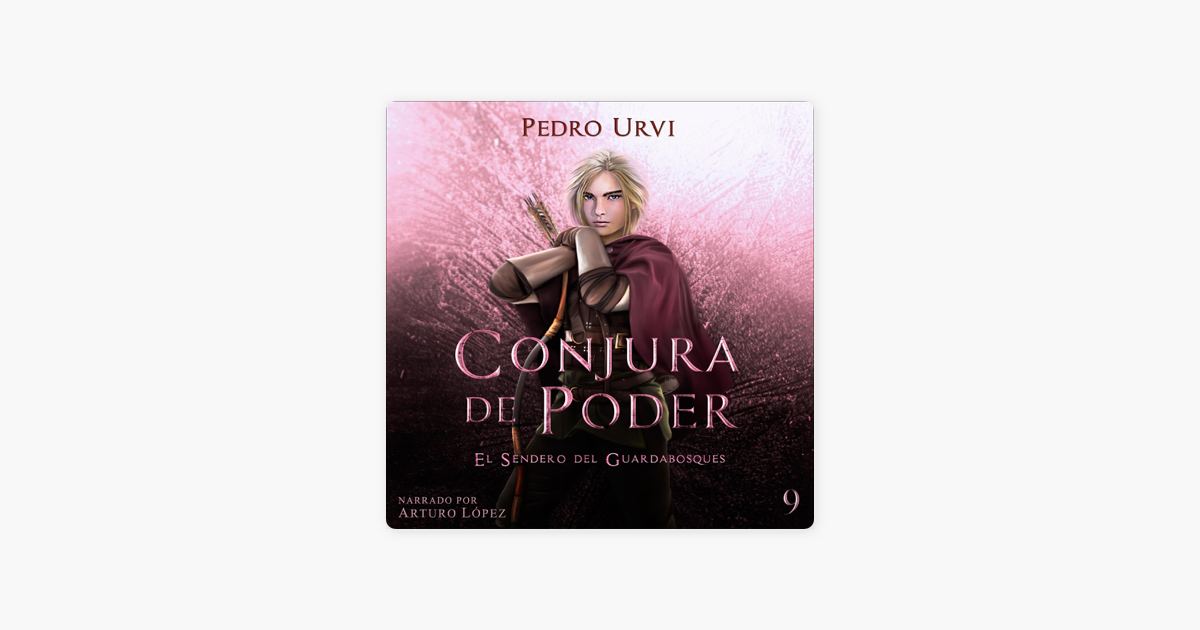 ‎Conjura de Poder [Power Conjuration]: El Sendero del Guardabosques ...