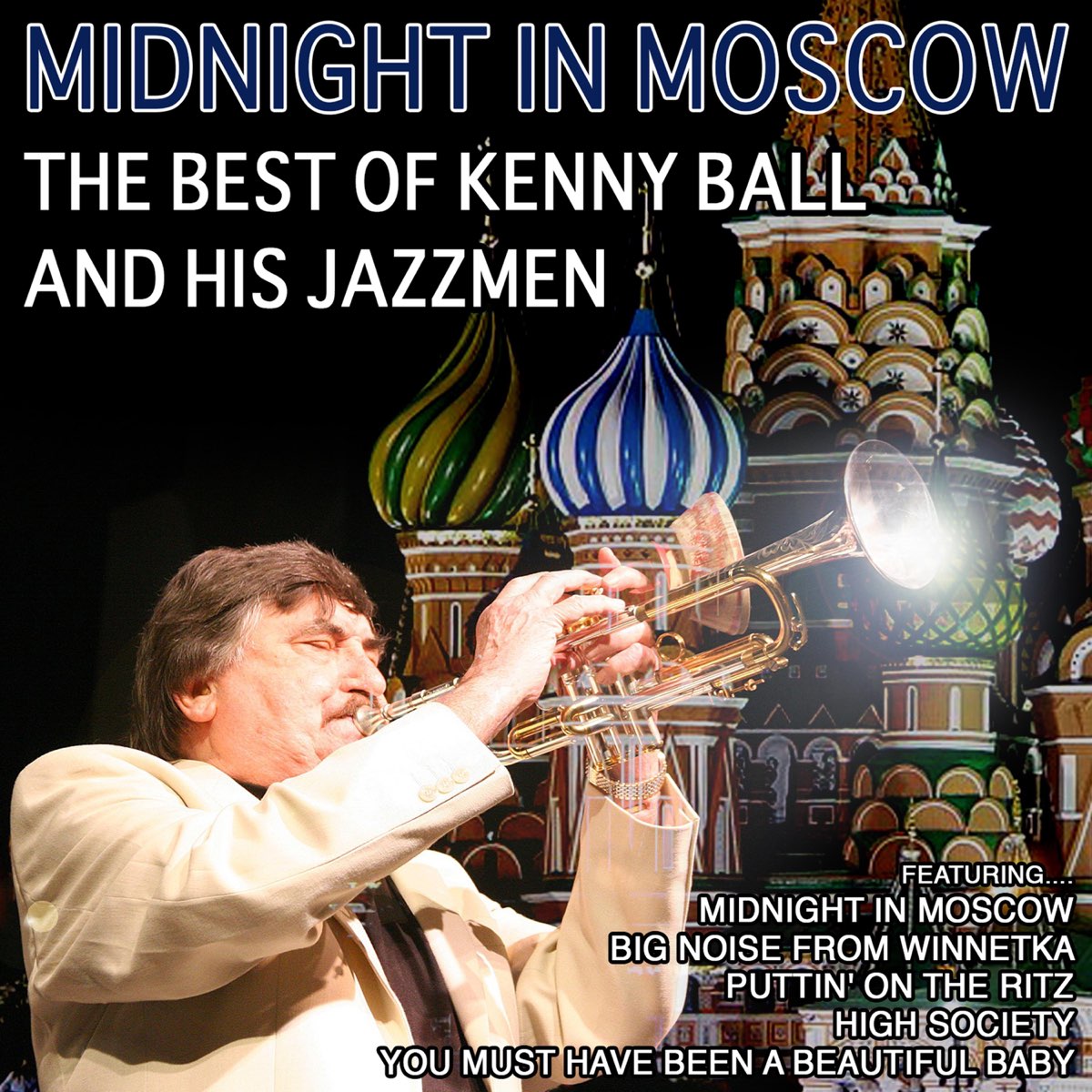 ‎ケニー・ボール&ヒズ・ジャズメンの「Midnight in Moscow - The Best of Kenny Ball and His ...