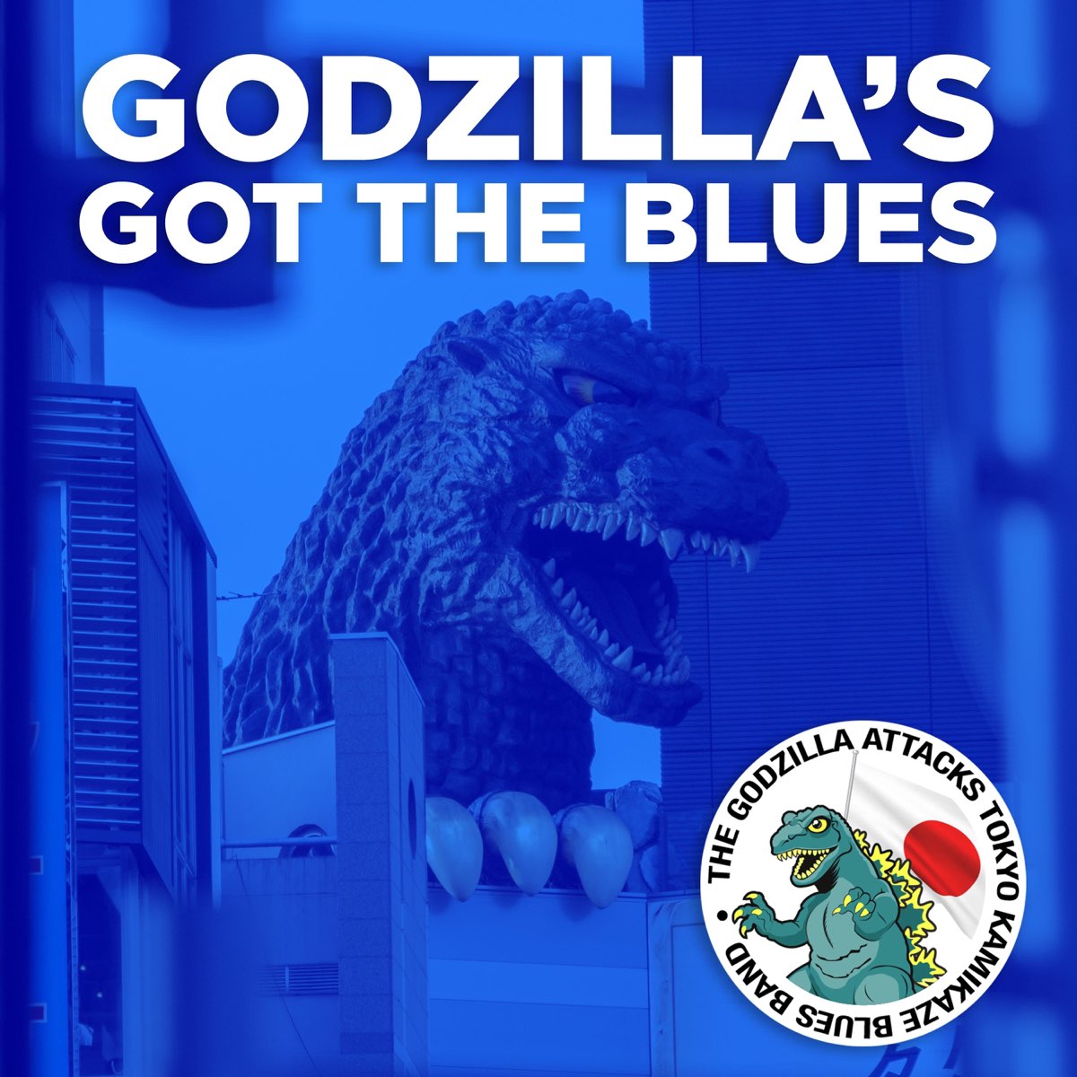 ‎Godzilla's Got the Blues by The Godzilla Attacks Tokyo Kamikaze Blues ...